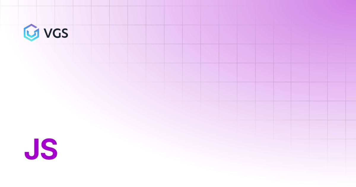 JS | Secure Data | VGS Docs